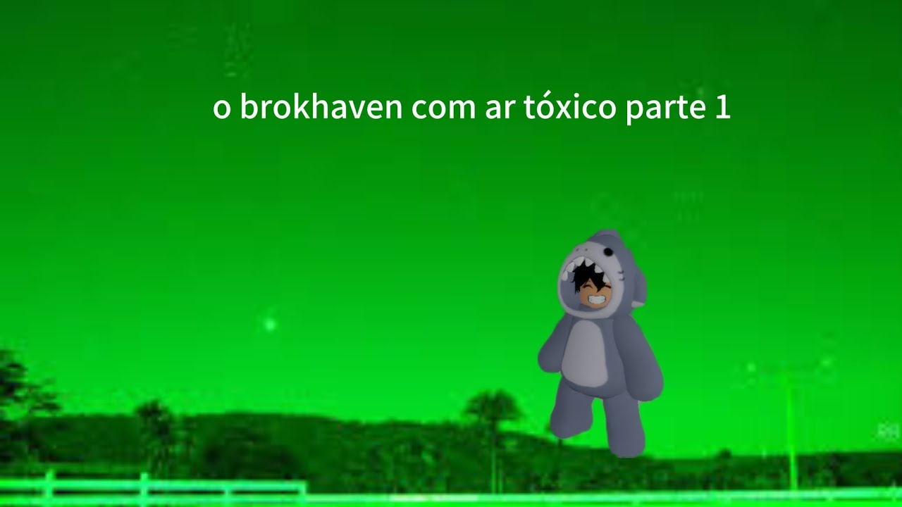 o brokhaven com ar tóxico parte 1 - YouTube