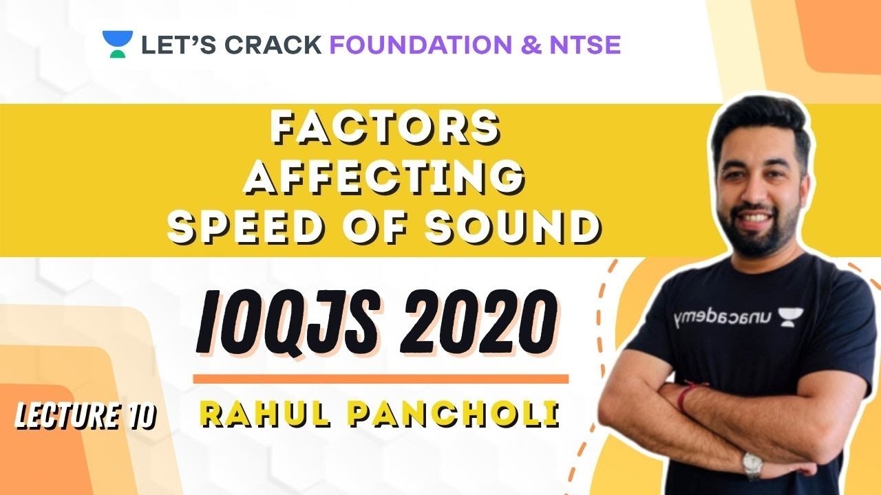 Factors Affecting Speed of Sound | Lecture 10 | Physics | IOQJS 2020 ...