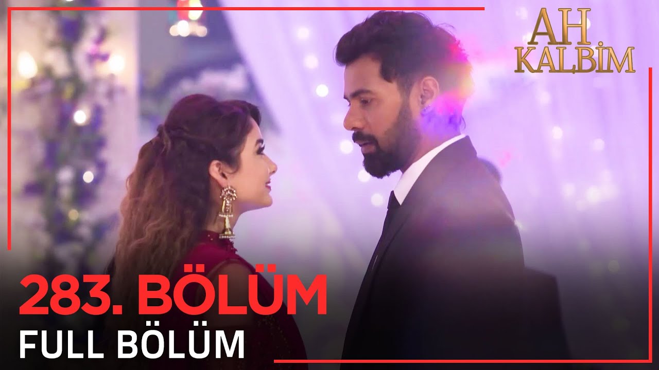 Ah Kalbim 283. Bölüm (Uzun Versiyon) - YouTube