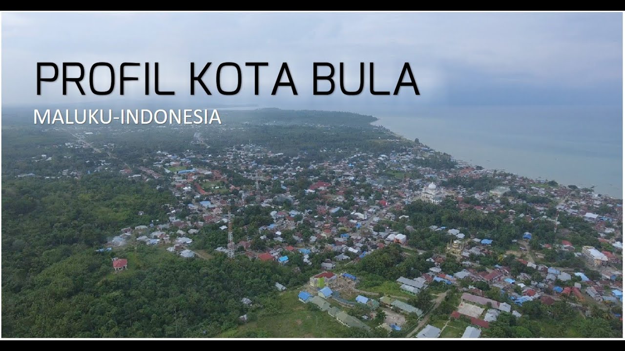 Profil Daerah Kota Bula, Kabupaten Seram Bagian Timur, Maluku - YouTube
