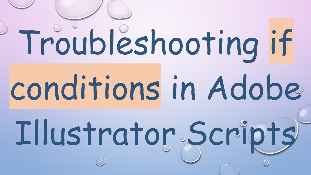 Troubleshooting if conditions in Adobe Illustrator Scripts - YouTube