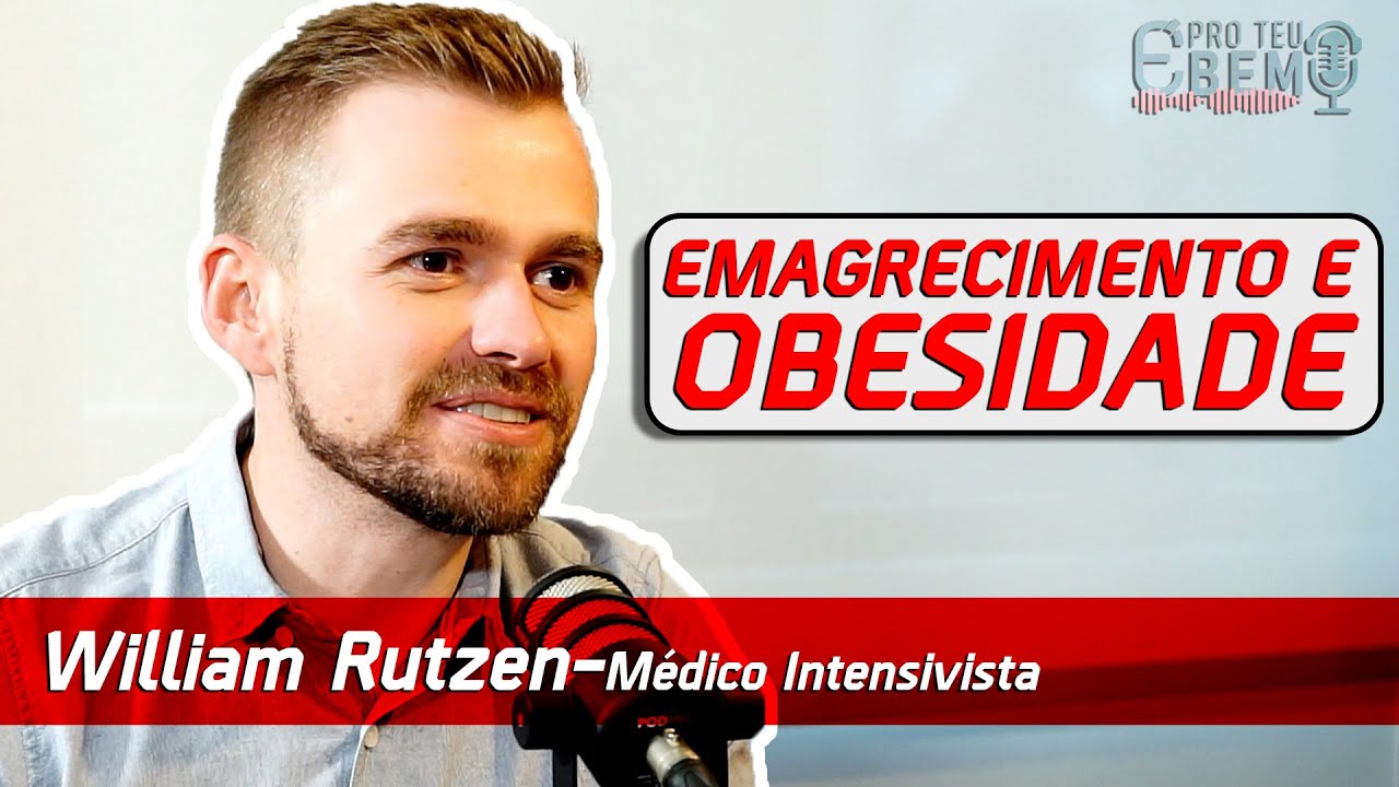 Episódio 11 | Dr. William Rutzen | Emagrecimento e Obesidade - YouTube