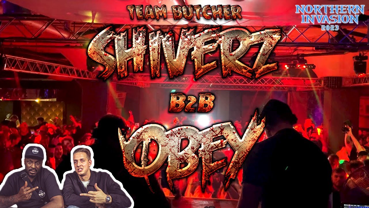 SHIVERZ B2B OBEY @ NORTHERN INVASION 2023 | TEAM BUTCHER - YouTube