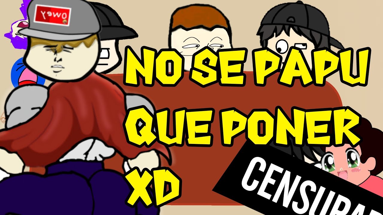 Los papus estan Lol juas (especial navidad,fin de año xd) - YouTube