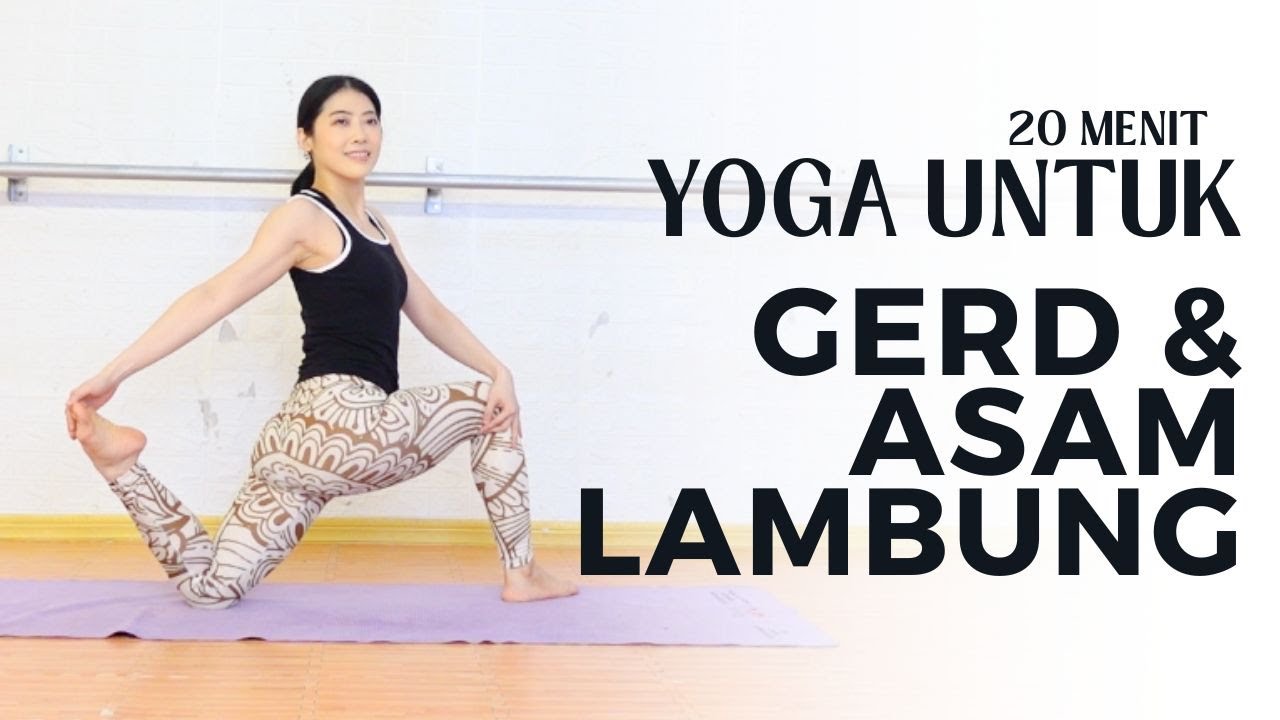 YOGA UNTUK MENGATASI GERD, ASAM LAMBUNG & GANGGUAN PENCERNAAN - 20 MENIT - YouTube