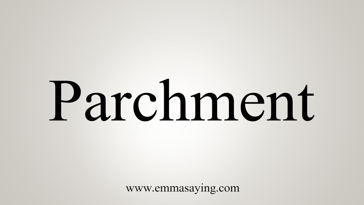 How To Say Parchment YouTube how-to-say-parchment-youtube