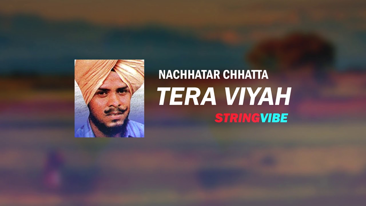 Tera Viyah | Nachhatar Chhatta | StringVibe - YouTube