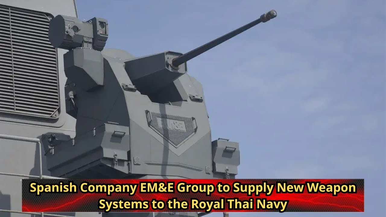 Spanish Company EM&E Group to Supply New Weapon Systems to the Royal ...