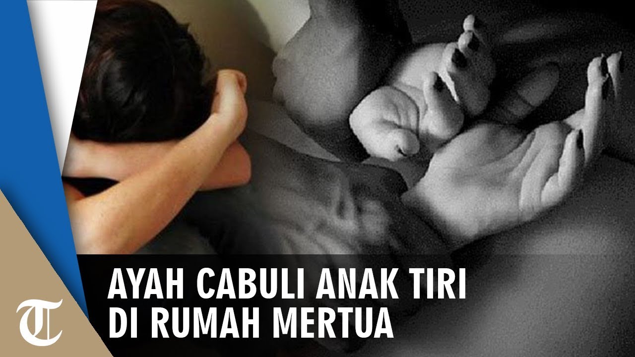 Ayah Nekat Cabuli Anak Tiri 7 Kali, Dua Kali di Antaranya di Rumah ...