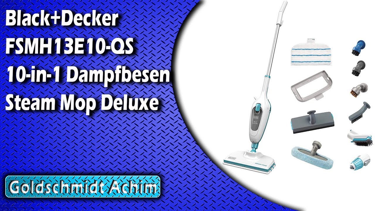 Black+Decker FSMH13E10-QS 10-in-1 Dampfbesen Steam Mop Deluxe - YouTube