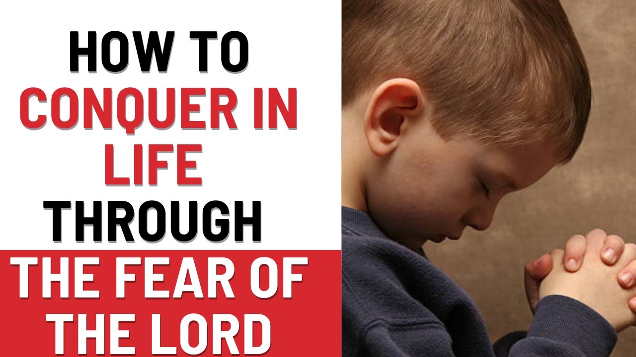 Conquering By The Fear Of The Lord - YouTube