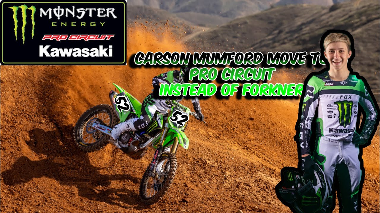 Pro Circuit signed Carson Mumford to replace Austin Forkner. - YouTube