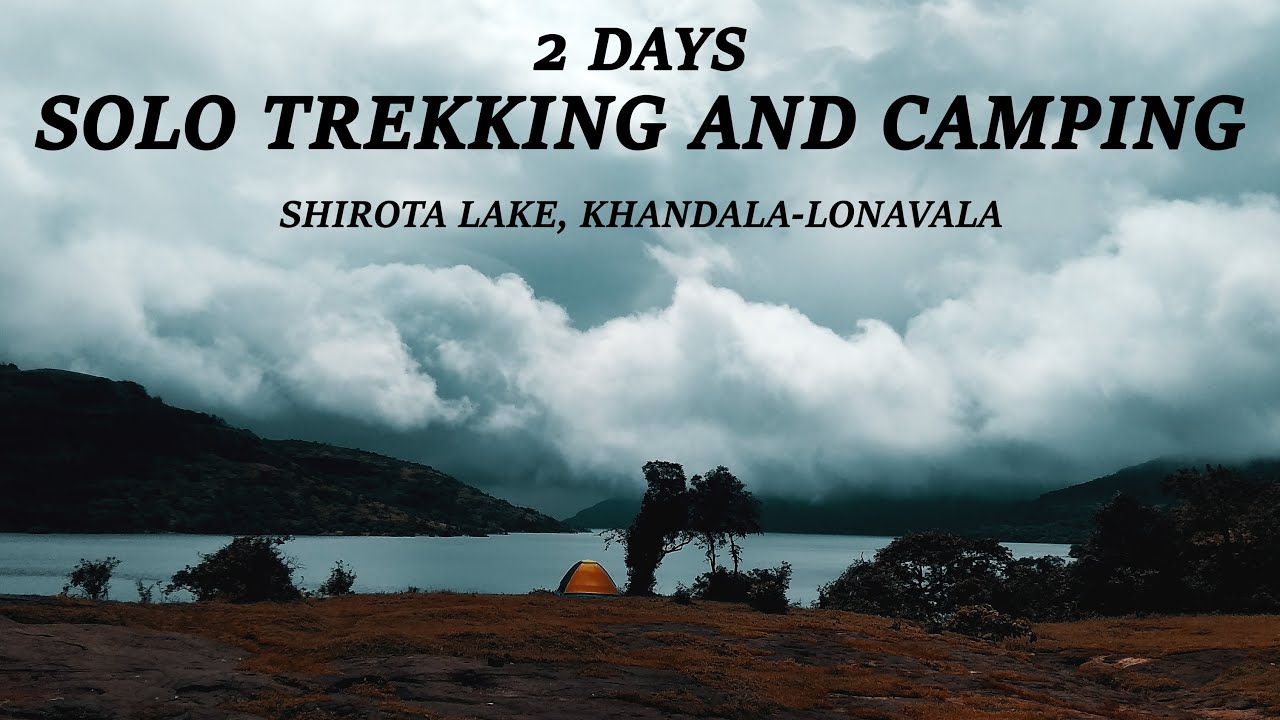 Solo Camping Shirota Lake -Lonavala ,Khandala | Solo Traveler # ...