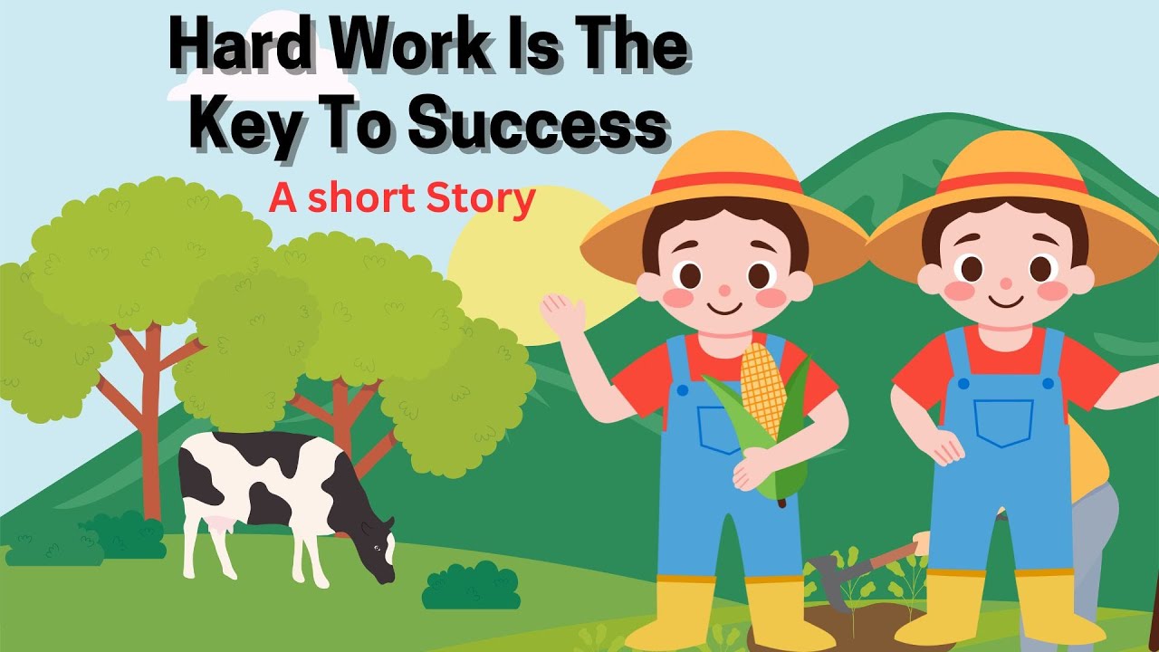 Hard work is the key to success | Short story | Moral story | Short ...
