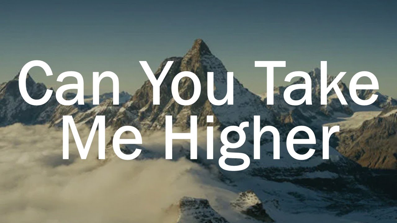 Can You take Me Higher - YouTube