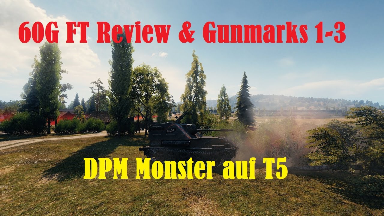 World of Tanks - 60G FT Review & Gunmarks 1-3 - YouTube