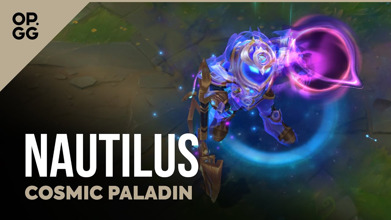 League of Legends Cosmic Paladin Nautilus OP.GG Skin Review - YouTube