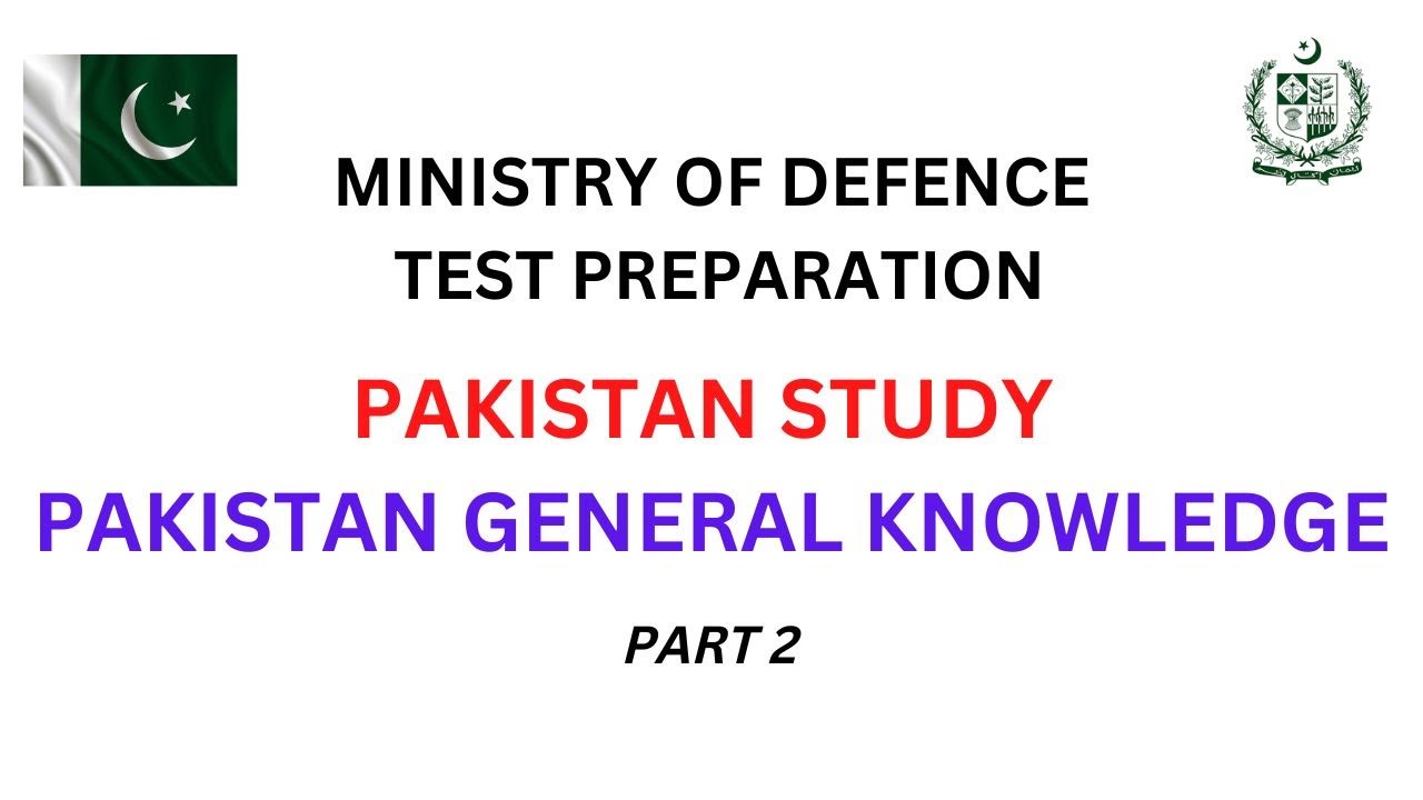 Pakistan General Knowledge Important MCQs Part 2 | MOD Test Preparation ...