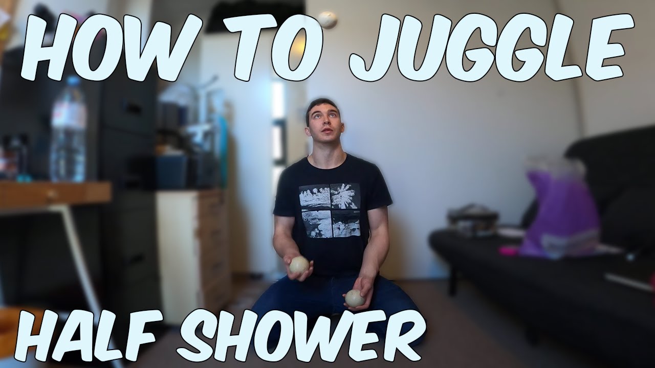 HOW TO JUGGLE (#6) - 3 BALL TUTORIAL - 'HALF SHOWER' - YouTube
