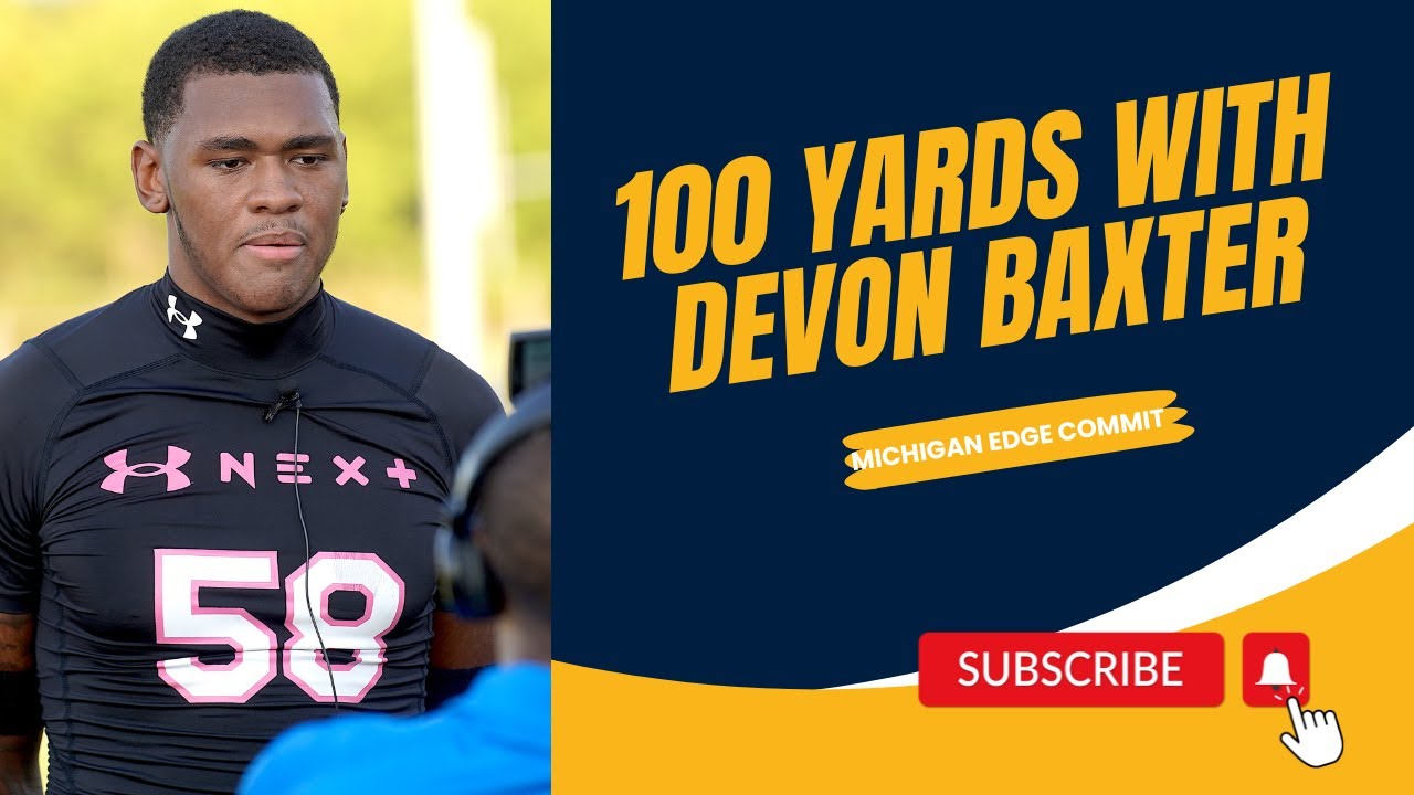 100 yards with Michigan EDGE commit Devon Baxter | #GoBlue - YouTube