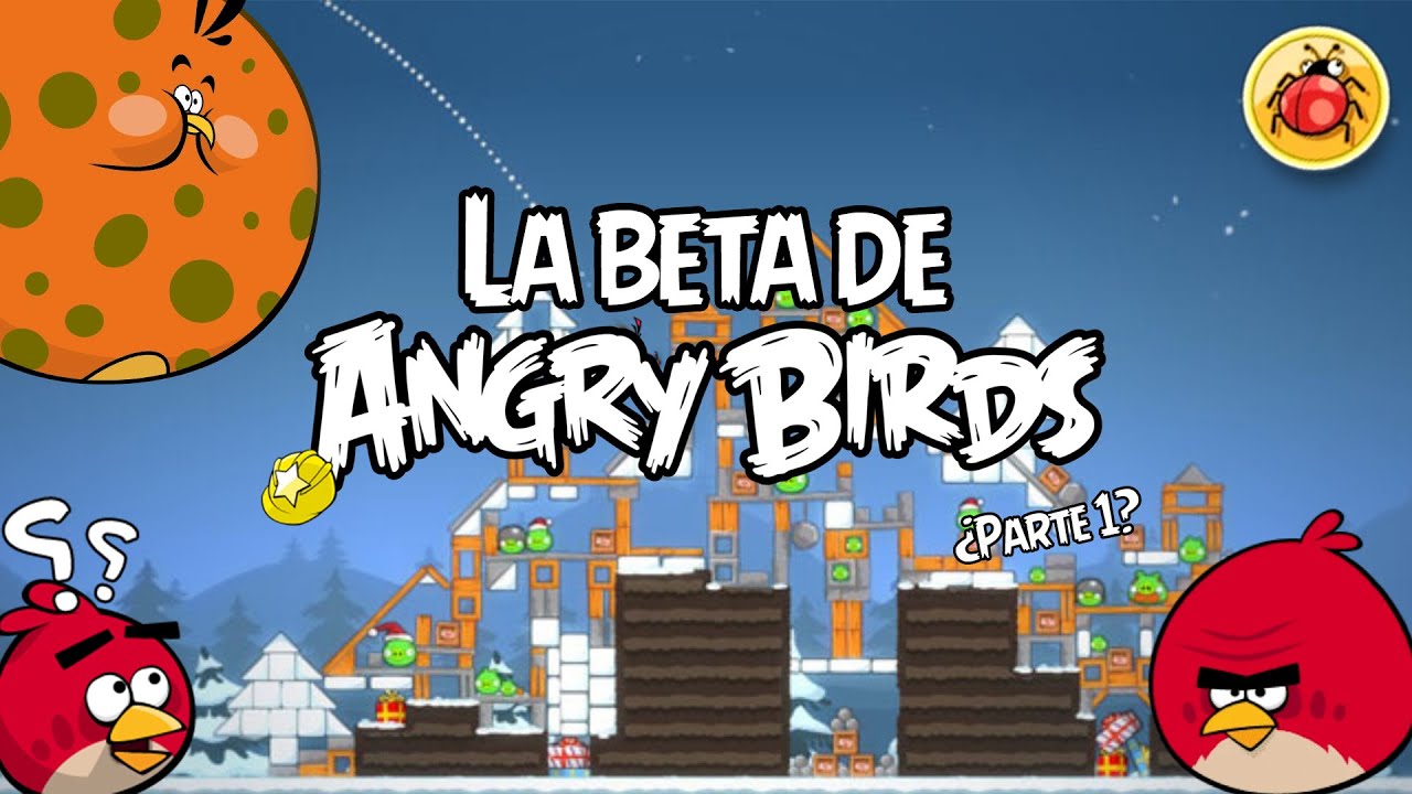 La BETA de Angry Birds PARTE 1? (Loquendo 2022) - YouTube