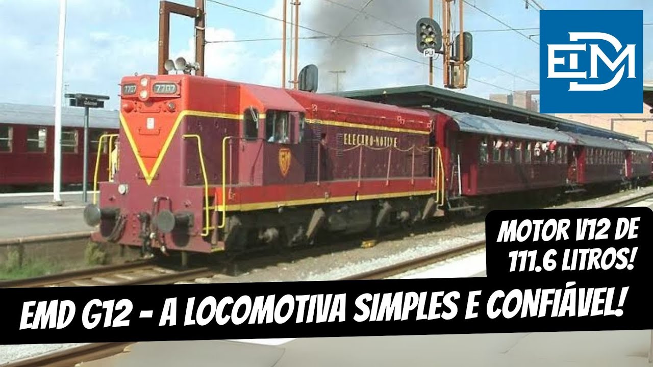 EMD G12 - A LOCOMOTIVA SIMPLES E CONFIÁVEL!! - YouTube