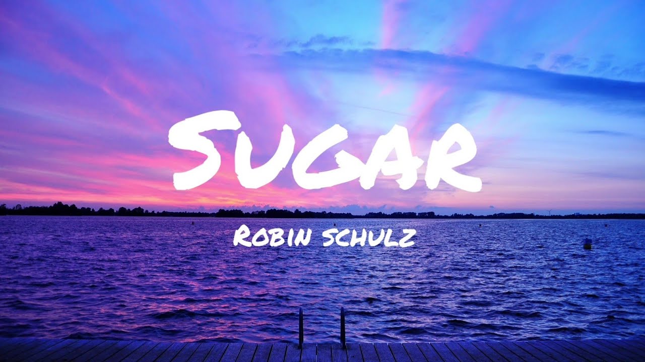 Robin Schulz - Sugar (Lyrics Video) - YouTube