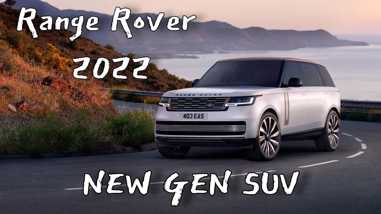 Range Rover 2022 - The New Generation SUV - YouTube