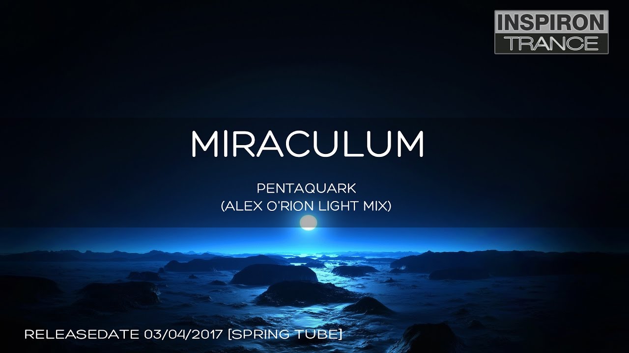 Miraculum - Pentaquark (Alex O'Rion Light Mix) - YouTube