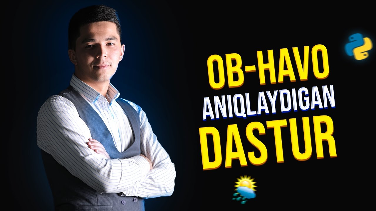 Ob-havoni aniqlaydigan dastur - Python - YouTube