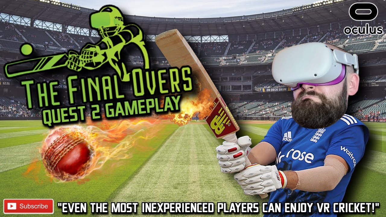 THE FINAL OVERS Gameplay / Lets Play Some VR Cricket / The Final Overs ...