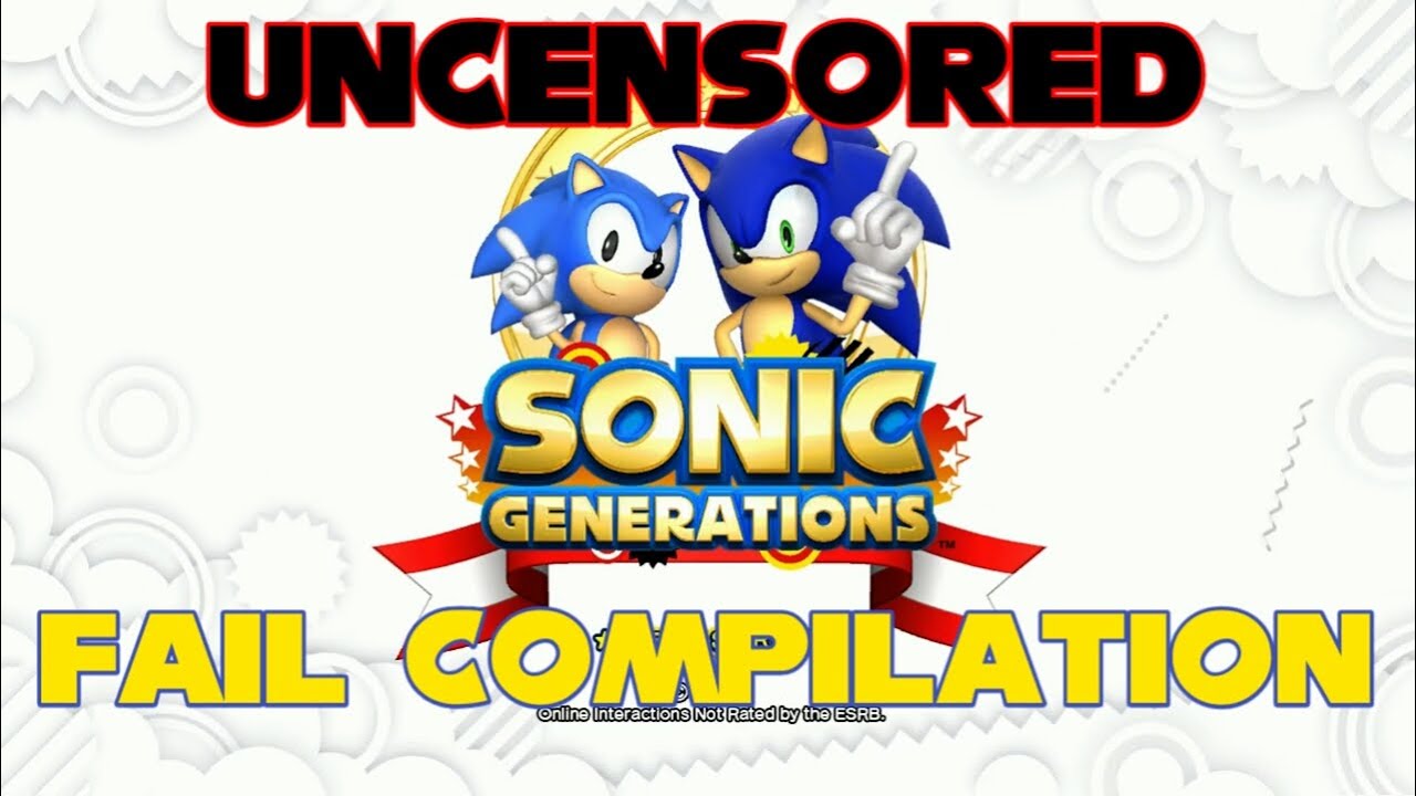 UNCENSORED Fail Compilation - Sonic Generations - YouTube