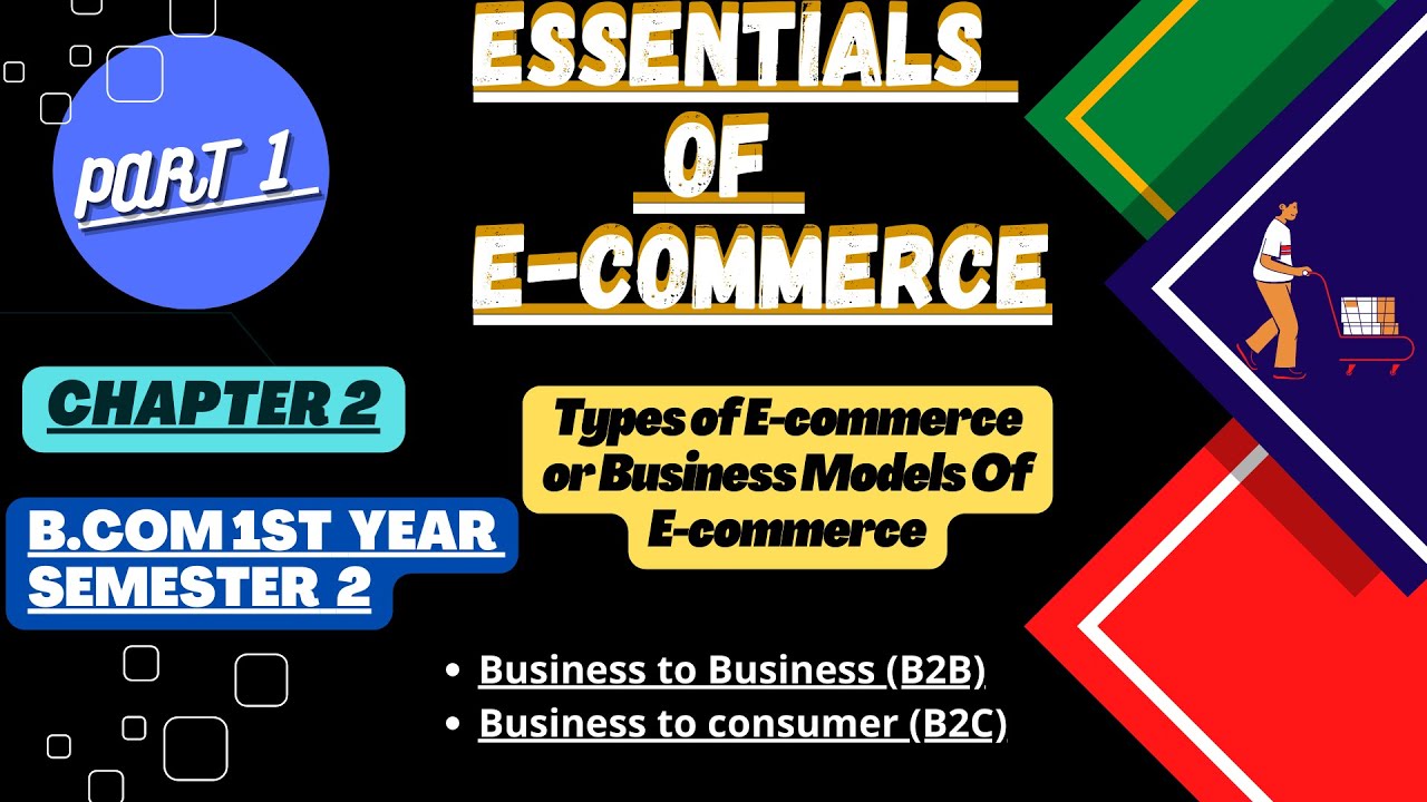 Essentials of E-commerce chapter 2 Types/models of e-commerce part 1 ...