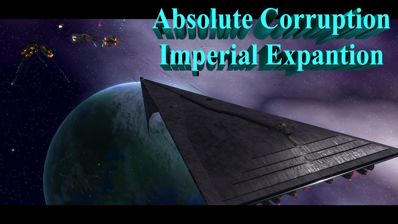 Story | Absolute Corruption - Empire - Part 7 | Imperial Expansion ...