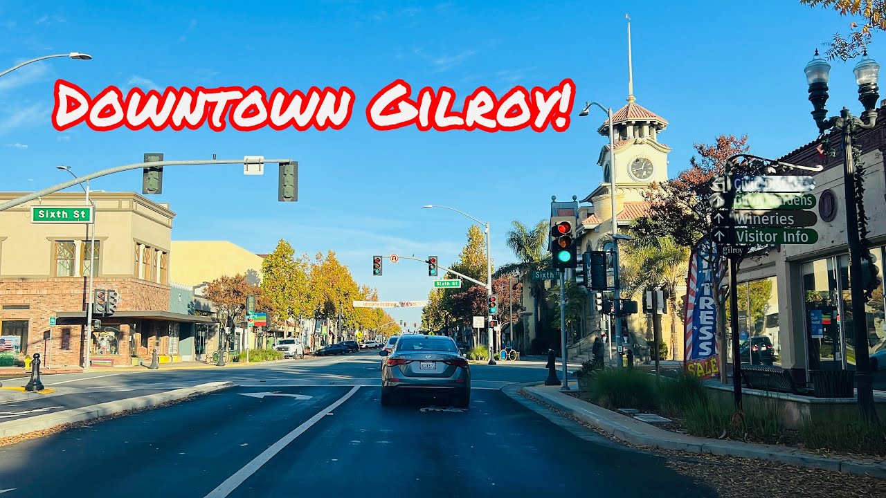 DOWNTOWN GILROY DRIVE IN GILROY CALIFORNIA! - YouTube