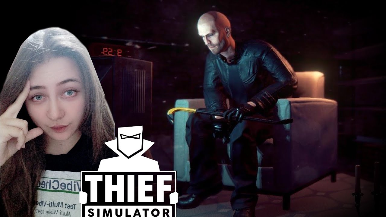 То ли вор то ли вандал Thief Simulator #3 - YouTube