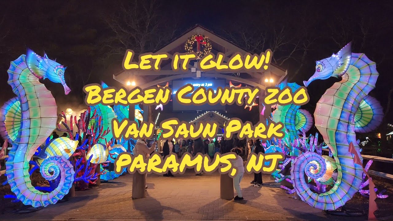 Let It Glow! Holiday Light Show | Bergen County Zoo | Van Saun Park ...