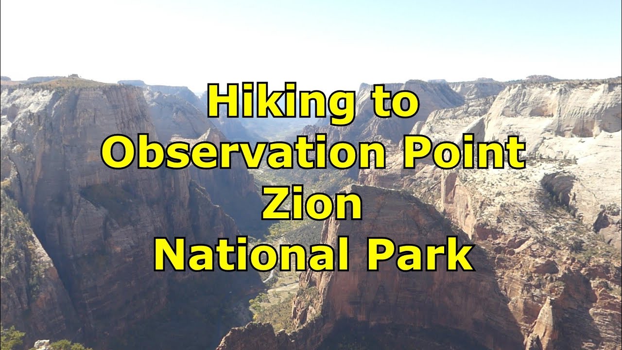 Hiking to Observation Point - Zion National Park - YouTube
