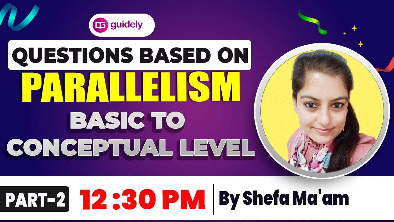 Parallelism Usage & Concepts || Basic to conceptual Level By Shefa Ma ...