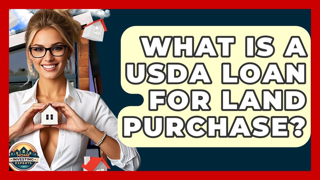 what-is-a-usda-loan-for-land-purchase-home-investing-experts-youtube