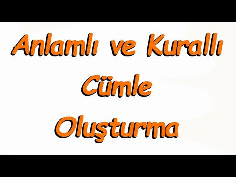 Anlamlı ve Kurallı Cümle Oluşturma