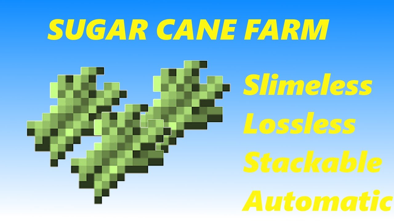 SLIMELESS Lossless Stackable Automatic Sugar Cane Farm - Minecraft ...