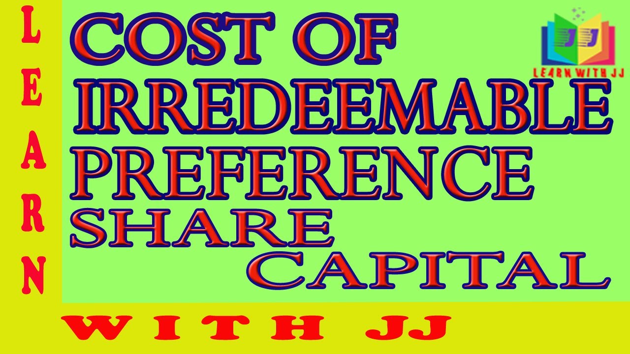 Cost Of Irredeemable Preference Share Capital YouTube cost-of-irredeemable-preference-share-capital-youtube