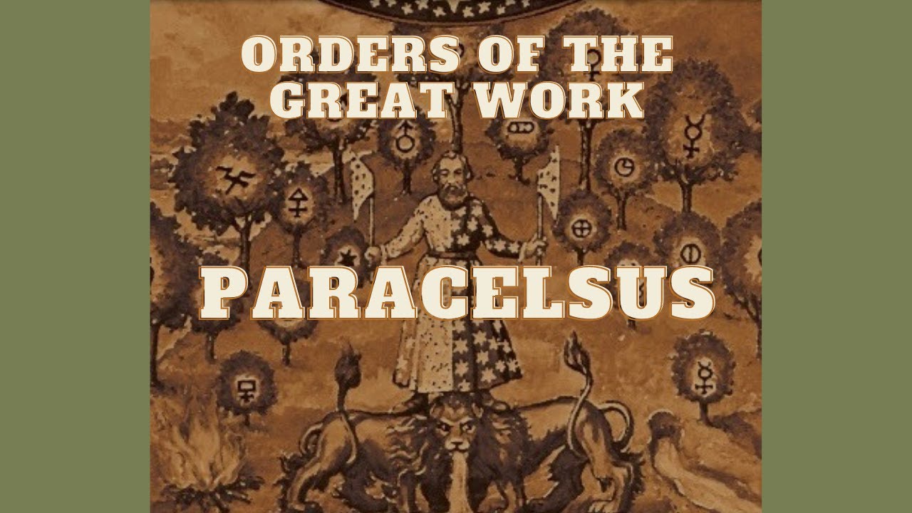 Paracelsus: Orders of the Great Work By Manly P. Hall 8/14 - YouTube