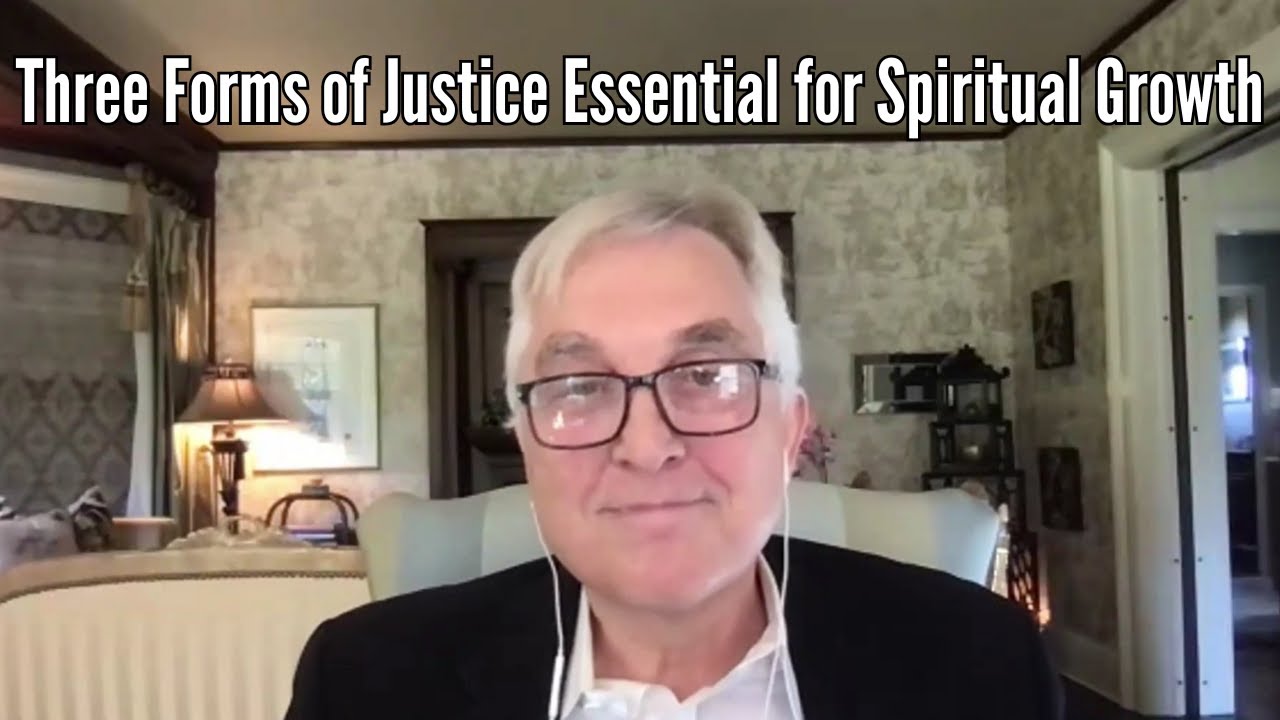 Three Forms of Justice Essential for Spiritual Growth - YouTube