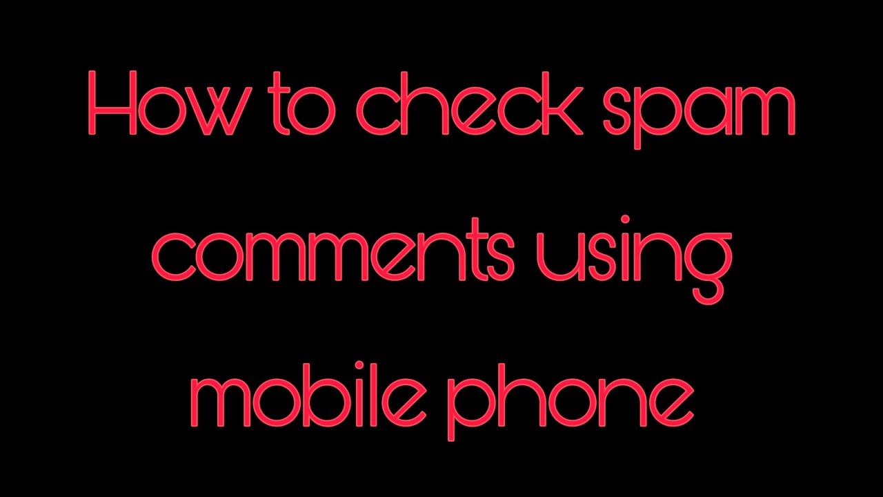 How To Check Spam Comments On Your Youtube Channel YouTube how-to-check-spam-comments-on-your-youtube-channel-youtube