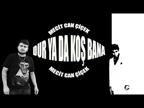 Mecit Can Çiçek - Dur Ya Da Koş Bana