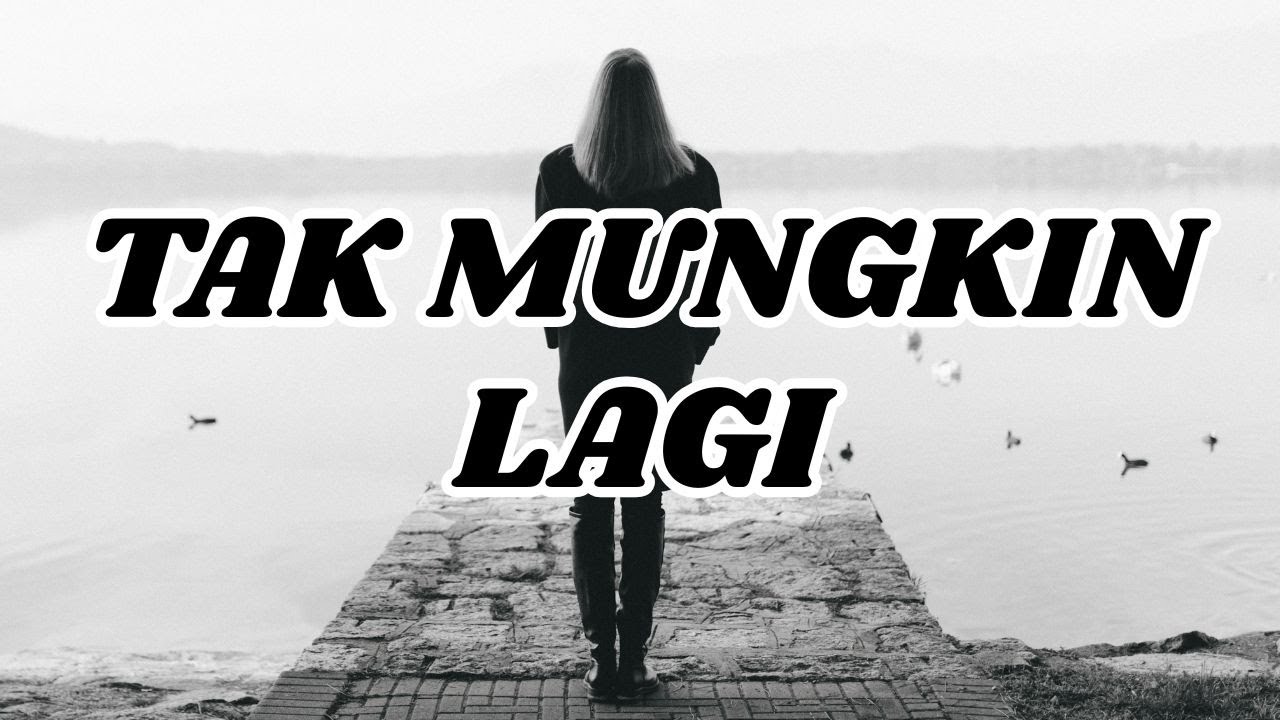 ELANDA - TAK MUNGKIN LAGI (Official Lyric Video) - YouTube