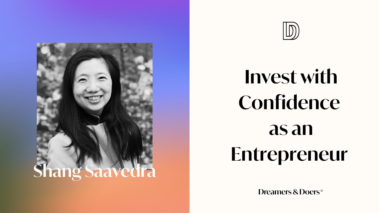 Invest With Confidence as an Entrepreneur w/ Shang Saavedra - YouTube