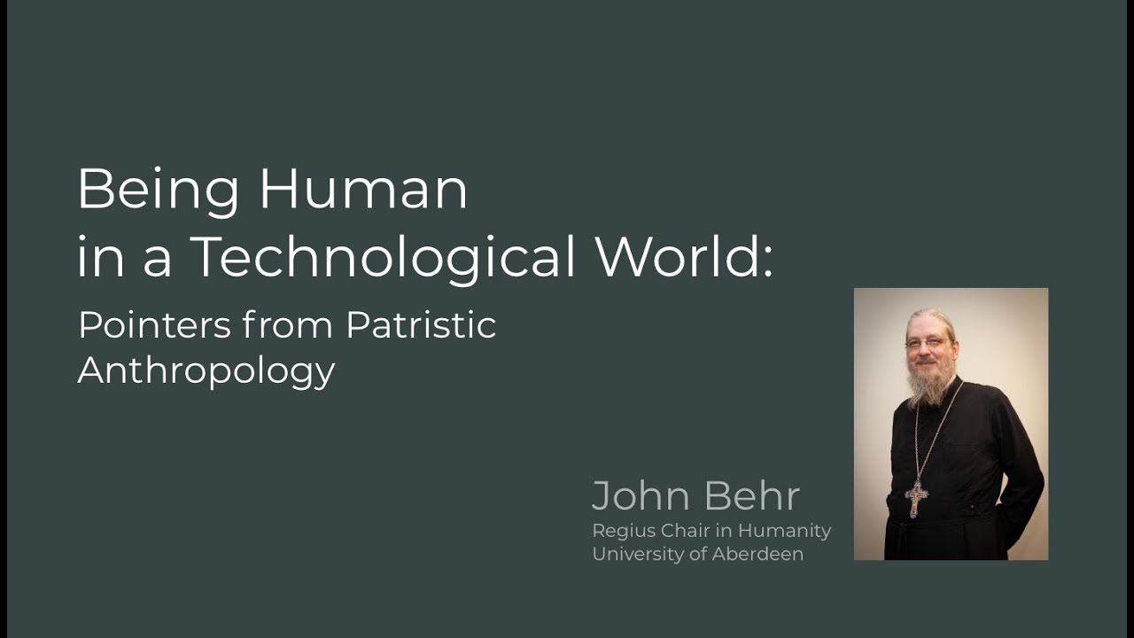 "Being Human in a Technological World: Pointers from Patristic ...